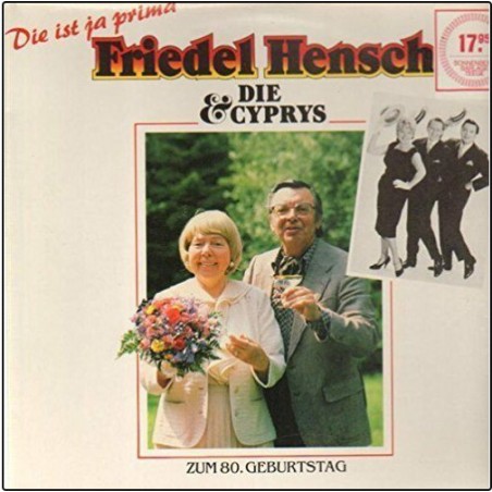 Friedel Hensch Und Die Cyprys – Das Ist Ja Prima - Zum 80. Geburtstag